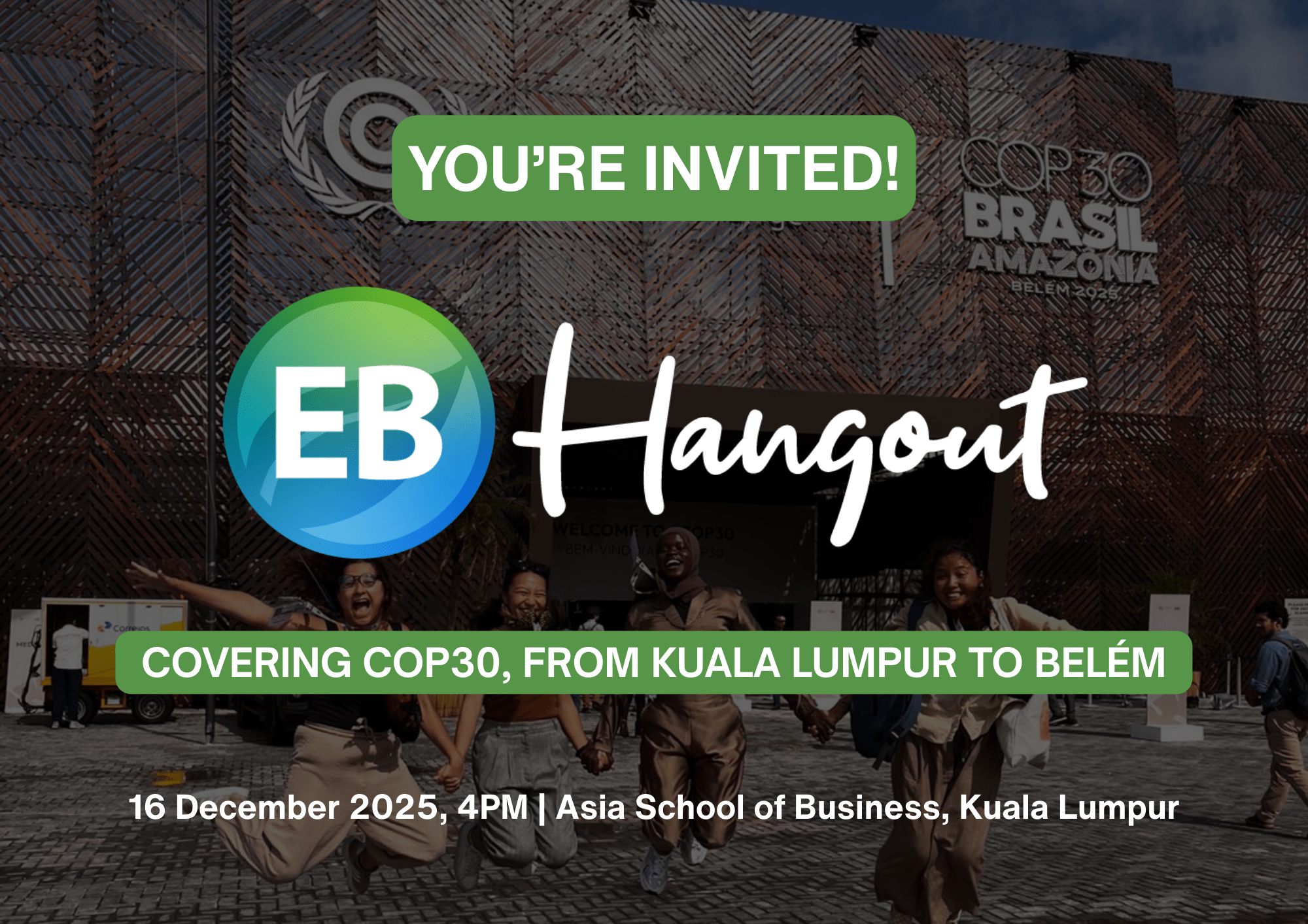 EB Hangout – Covering COP30 from Kuala Lumpur to Belém - Eco-Business Events